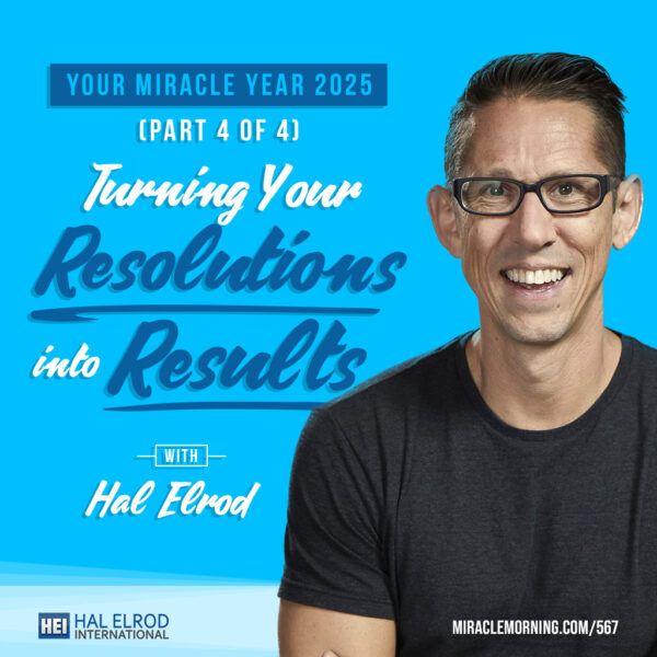 Turning Resolutions into Results (Miracle Year Series - Part 4 of 4)